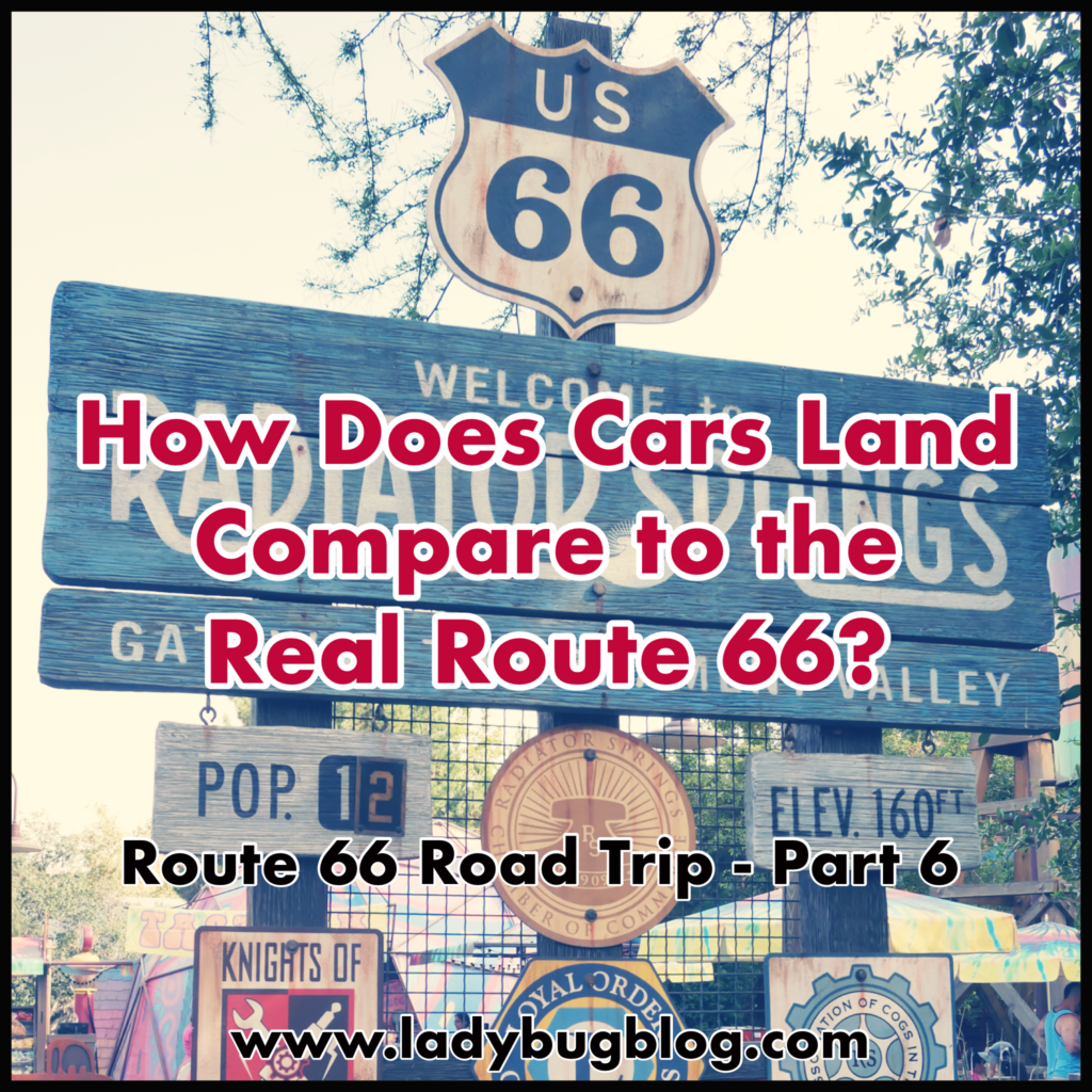 How Does Cars Land Compare to the Real Route 66? | LadyBug Blog